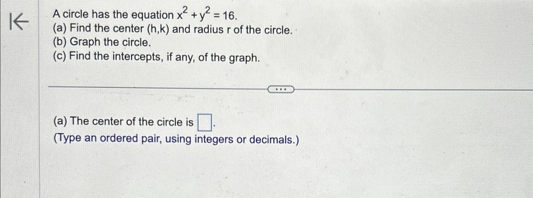 Solved A circle has the equation x2+y2=16.(a) ﻿Find the | Chegg.com