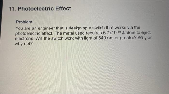 Solved 11. Photoelectric Effect Problem: You are an engineer | Chegg.com