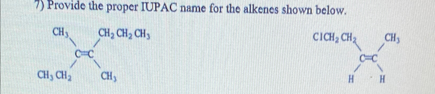 Solved Provide the proper IUPAC name for the alkenes shown | Chegg.com