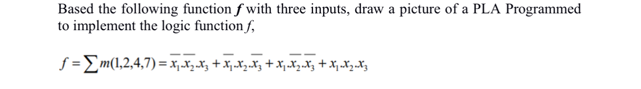 Solved Based the following function f ﻿with three inputs, | Chegg.com