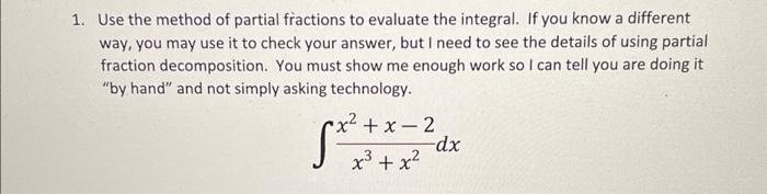 Solved 1. Use the method of partial fractions to evaluate | Chegg.com
