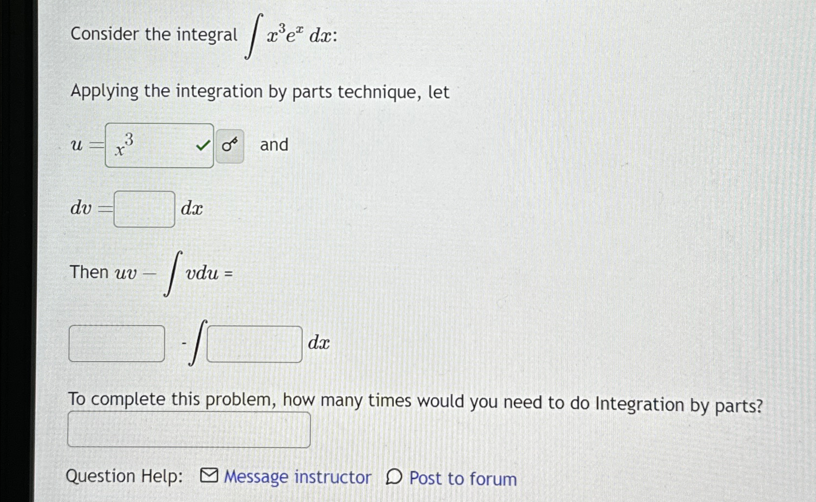 Solved Consider the integral ∫﻿﻿x3exdx ﻿:Applying the | Chegg.com