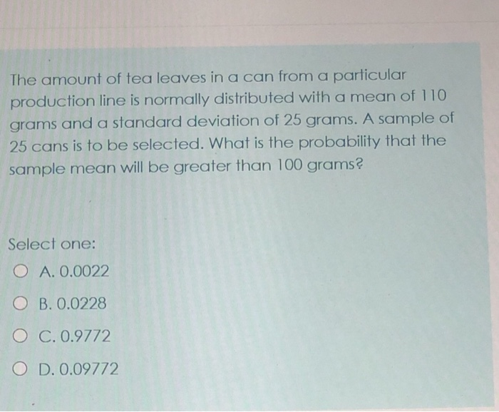 Solved The amount of tea leaves in a can from a particular | Chegg.com
