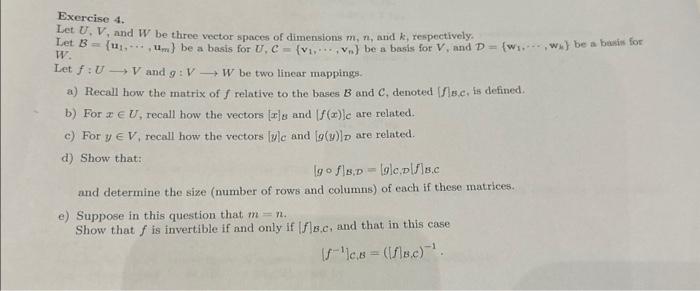 Solved Exercise 4. Let U, V, and W be three vector spaces of | Chegg.com