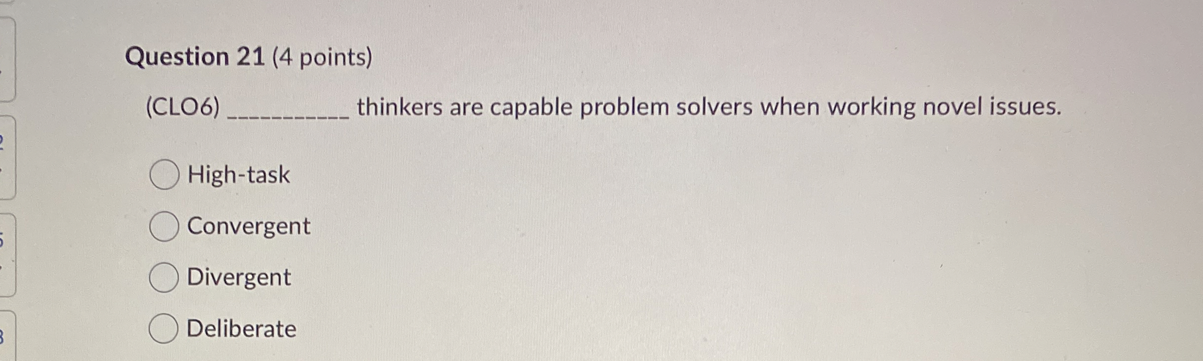 Solved Question 21 (4 ﻿points)(CLO6) ﻿thinkers are capable | Chegg.com