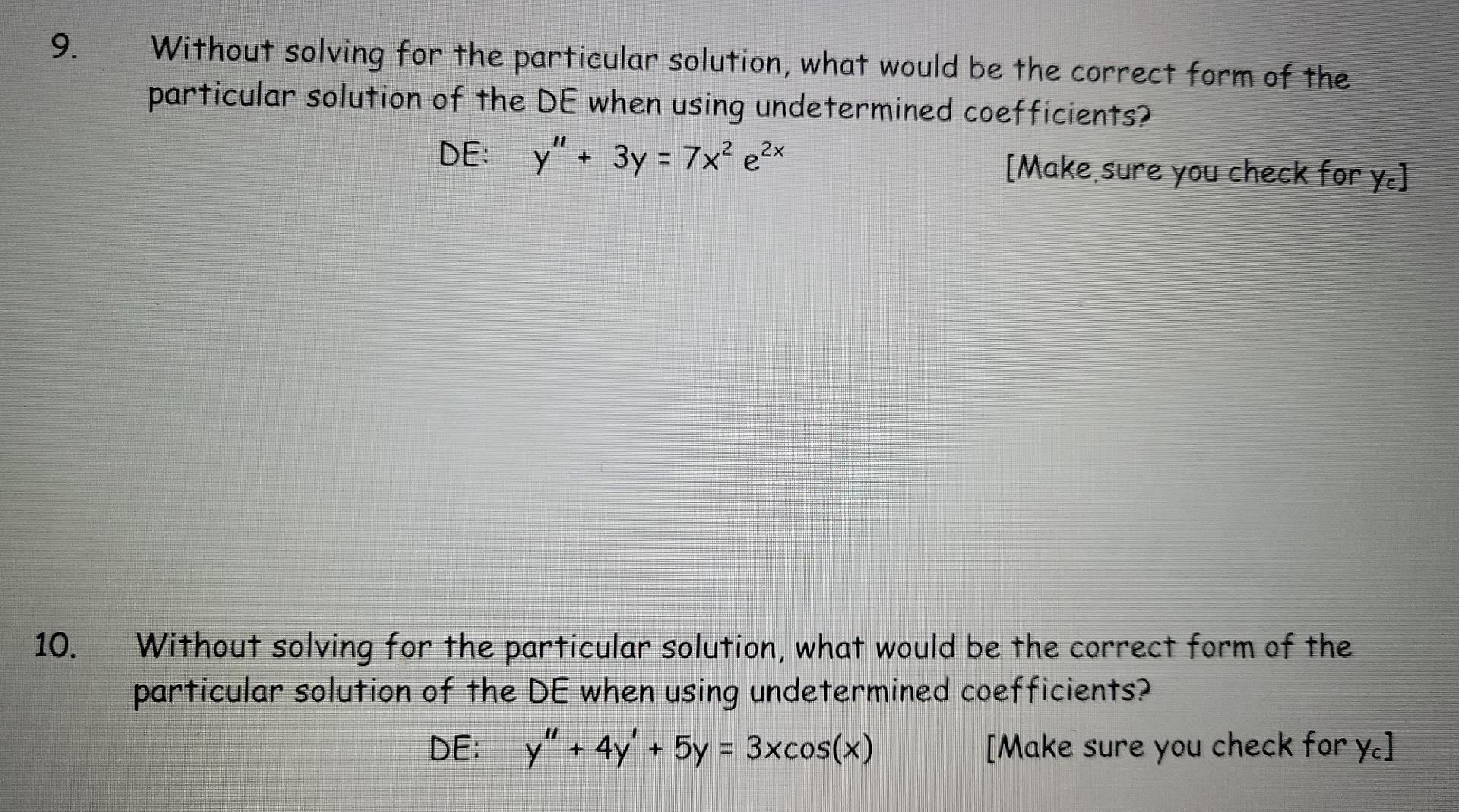 Solved 9. Without solving for the particular solution, what | Chegg.com