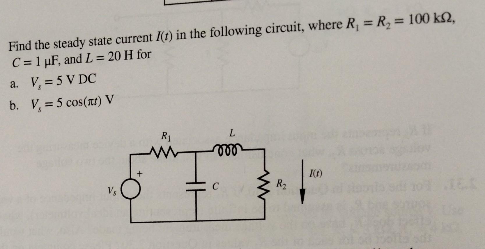 Solved Find the steady state current I(t) in the following | Chegg.com