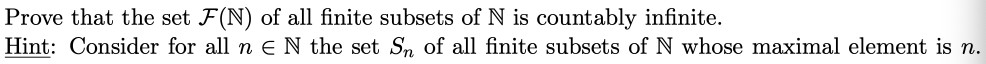 Solved Prove that the set F(N) of all finite subsets of N is | Chegg.com