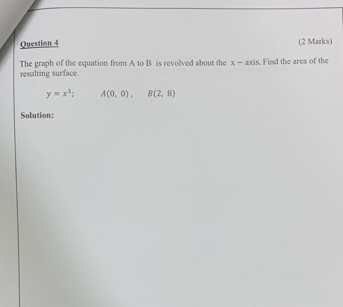 Solved The graph of the equation from A to B is revolved | Chegg.com