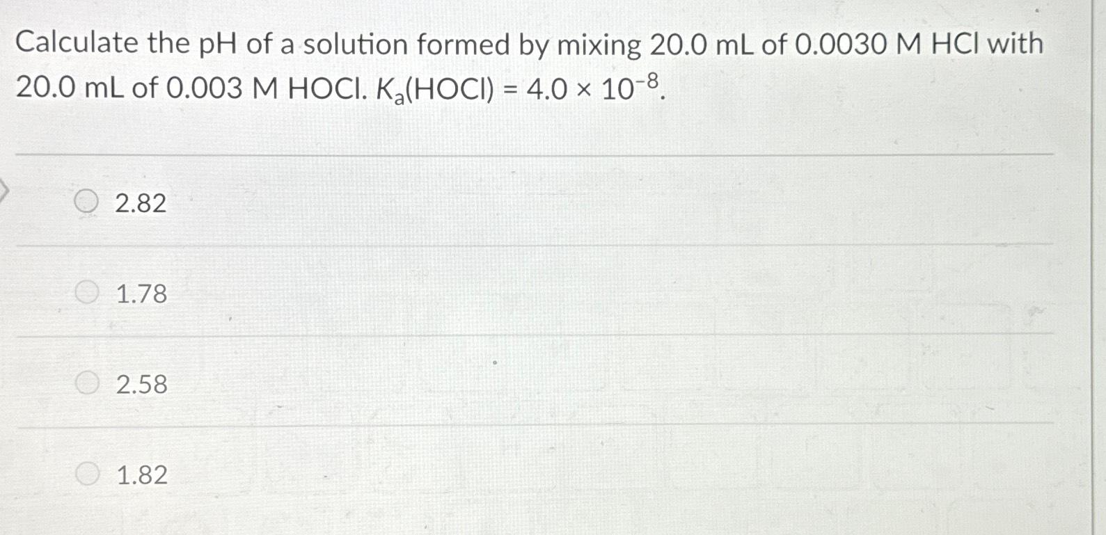 Solved Calculate the pH ﻿of a solution formed by mixing | Chegg.com
