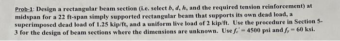 Solved Prob-1: Design a rectangular beam section (i.e. | Chegg.com