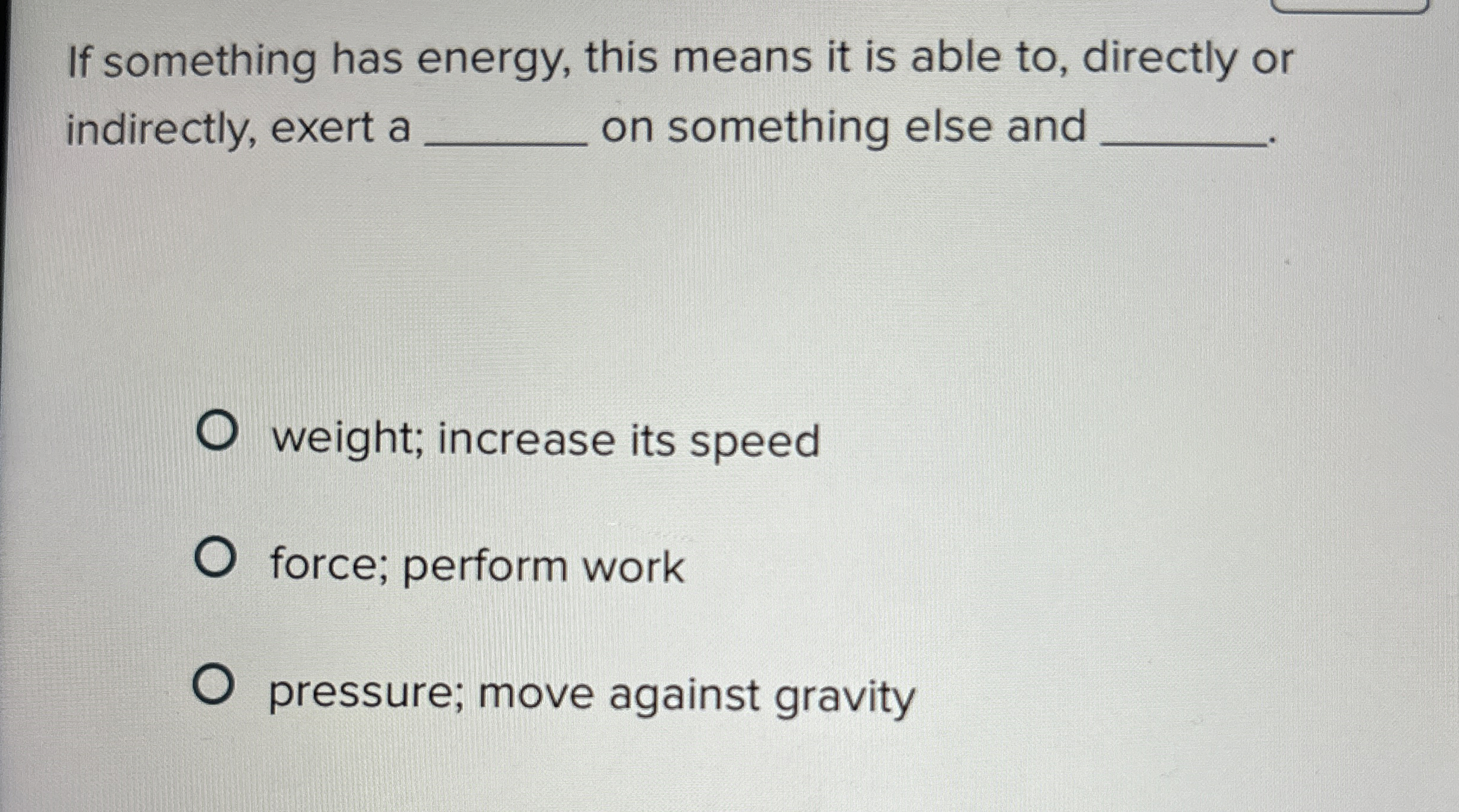 Solved If something has energy, this means it is able to, | Chegg.com