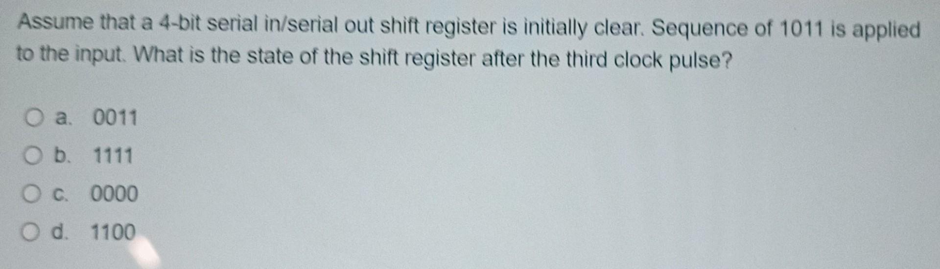 Solved Assume that a 4-bit serial in/serial out shift | Chegg.com
