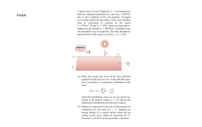 Solved A pliese layer of coal of thicknes L=1 m eqperienees | Chegg.com