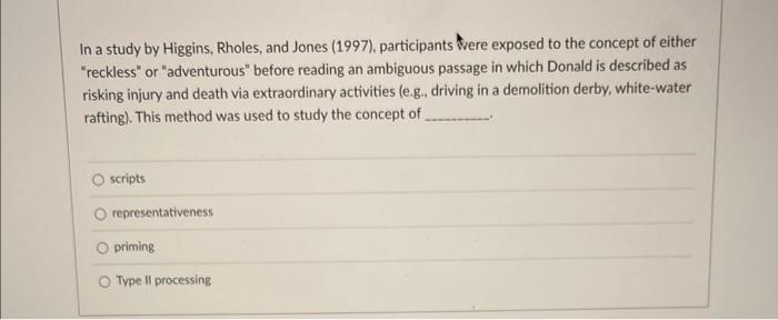 Solved In a study by Higgins, Rholes, and Jones (1997), | Chegg.com
