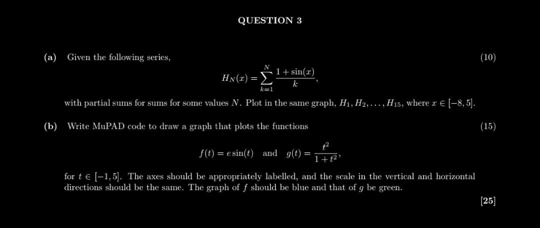 Solved QUESTION 3 (a) Given the following series, | Chegg.com