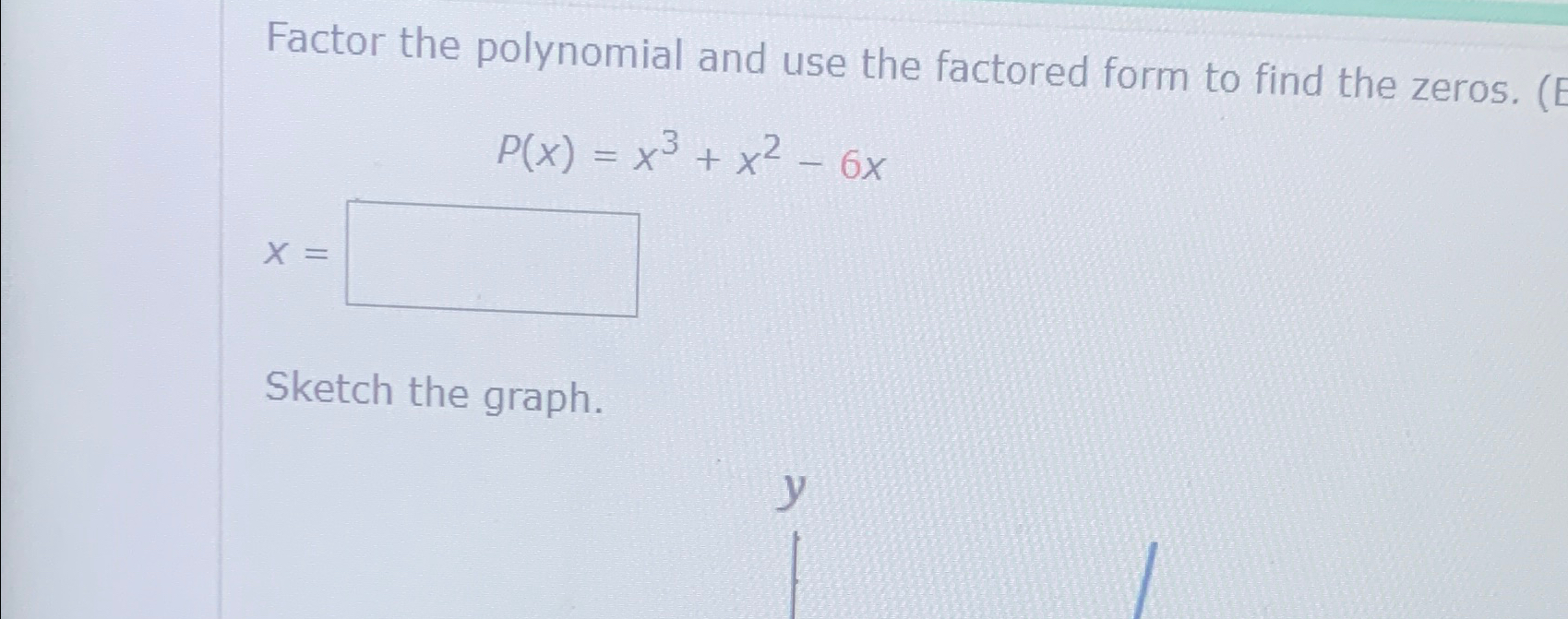 Factor the polynomial and use the factored form to | Chegg.com