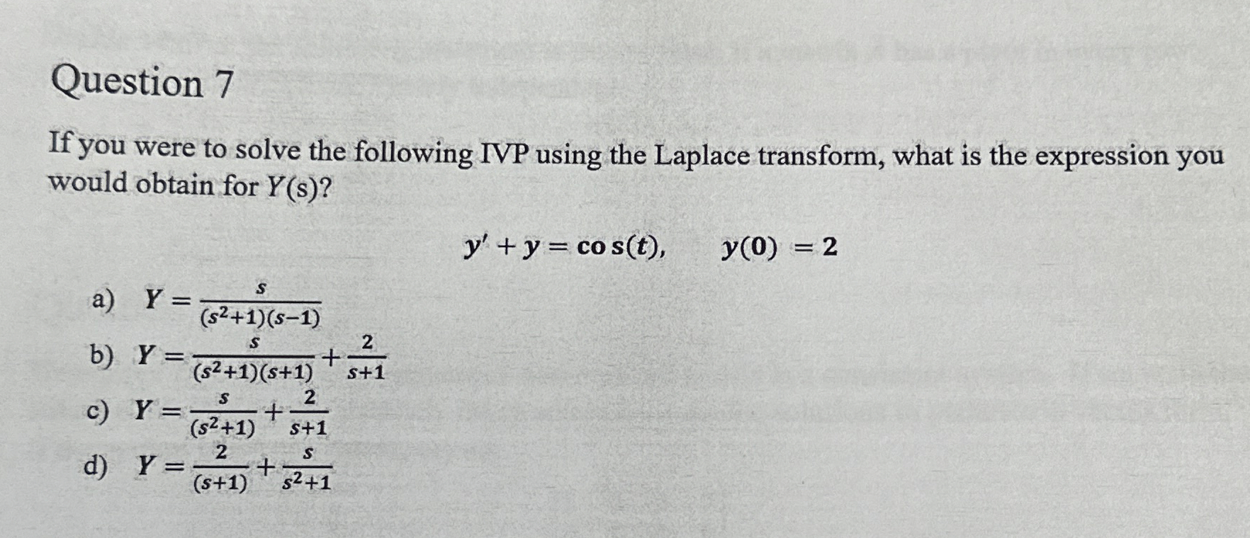 Solved Question 7If you were to solve the following IVP | Chegg.com