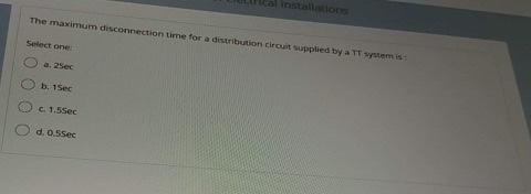 Solved The maximum disconnection time for a distribution | Chegg.com