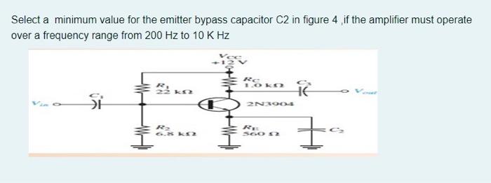 Solved Select a minimum value for the emitter bypass | Chegg.com