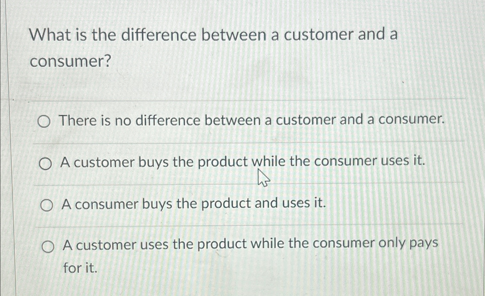 Solved What is the difference between a customer and a | Chegg.com