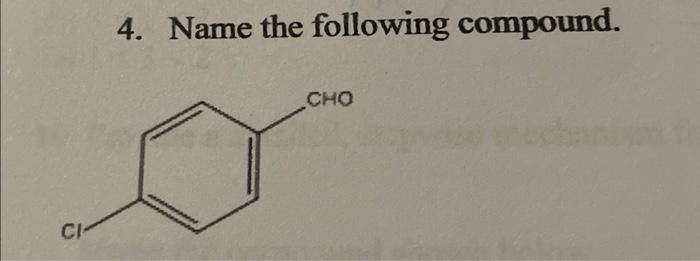 Solved 4. Name the following compound. | Chegg.com