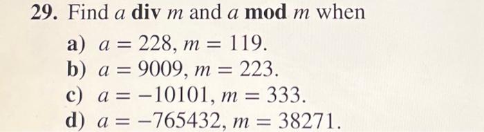 Solved 9. Find adivm and amodm when a) a=228,m=119. b) | Chegg.com
