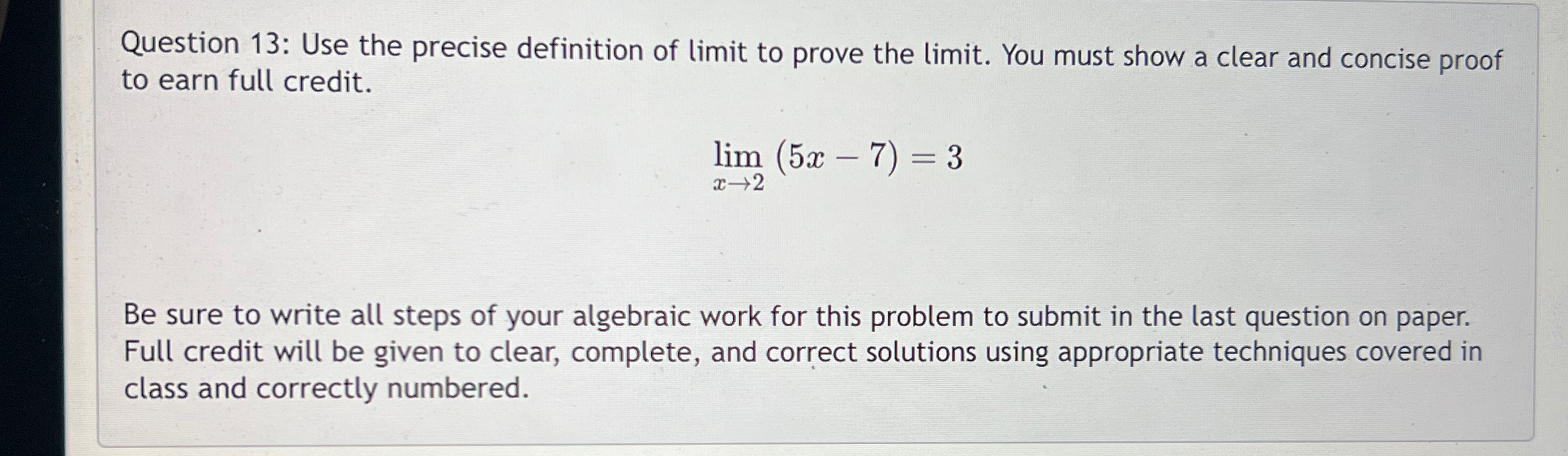 Solved Question 13: Use the precise definition of limit to | Chegg.com