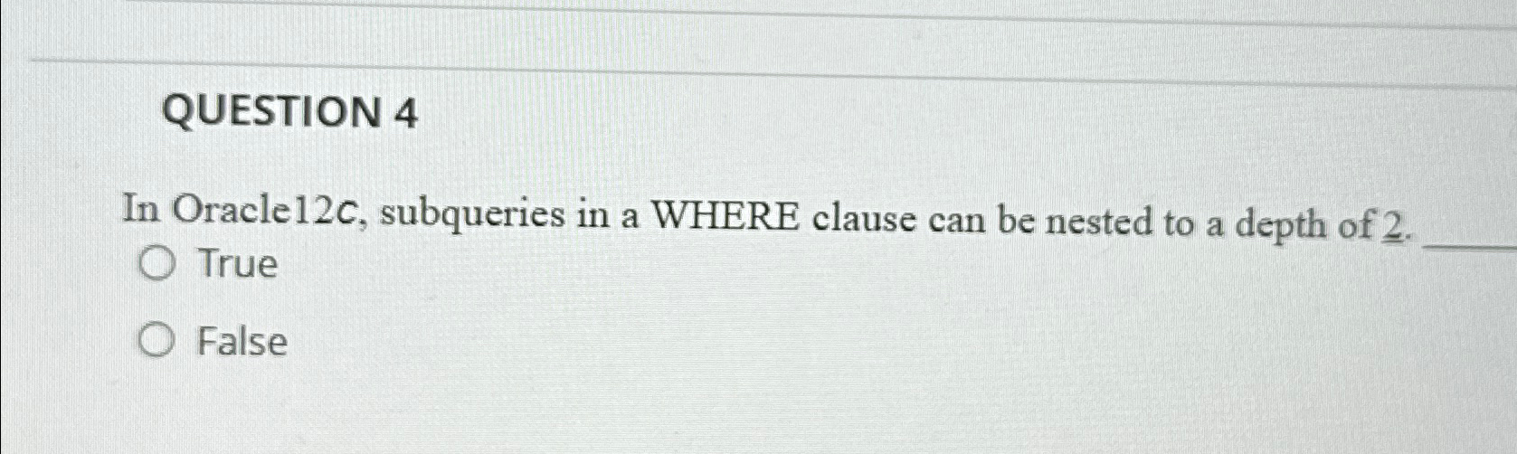 Solved QUESTION 4In Oracle 12c, ﻿subqueries in a WHERE | Chegg.com