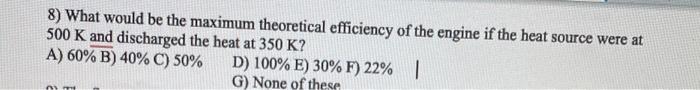 Solved 8) What would be the maximum theoretical efficiency | Chegg.com