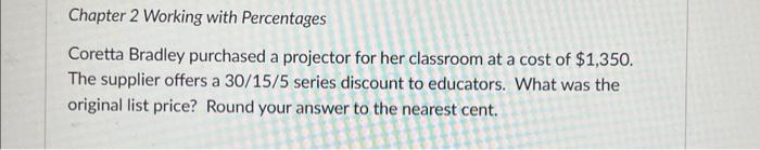 Solved Chapter 2 Working with Percentages Coretta Bradley | Chegg.com Solved Chapter 2 Working with Percentages Coretta Bradley | Chegg.com
