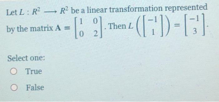 Solved Let L:R2 — R be a linear transformation represented 1 | Chegg.com