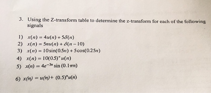 Solved 3. Using the Z-transform table to determine the | Chegg.com