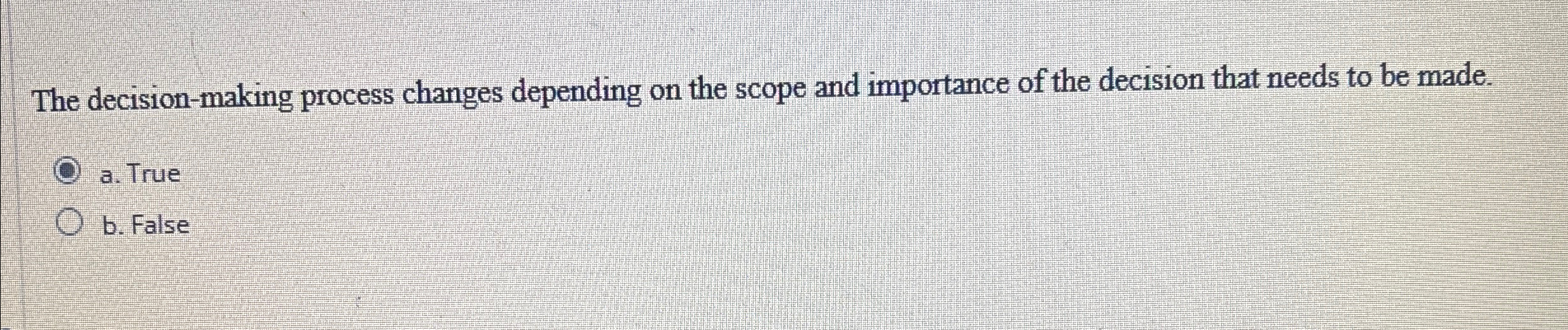 Solved The decision-making process changes depending on the | Chegg.com