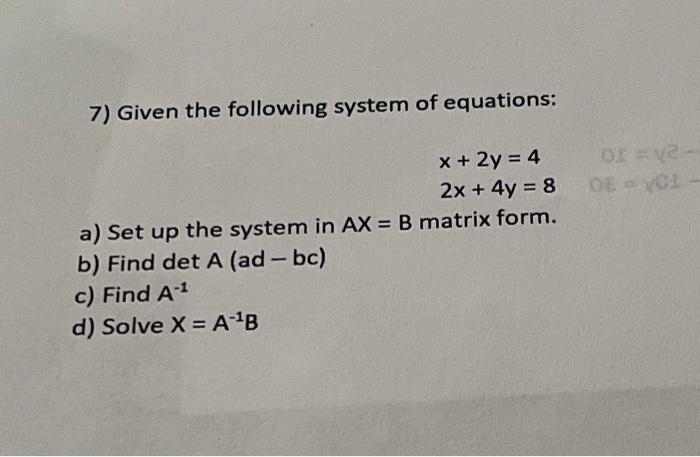 Solved 7) Given the following system of equations: | Chegg.com