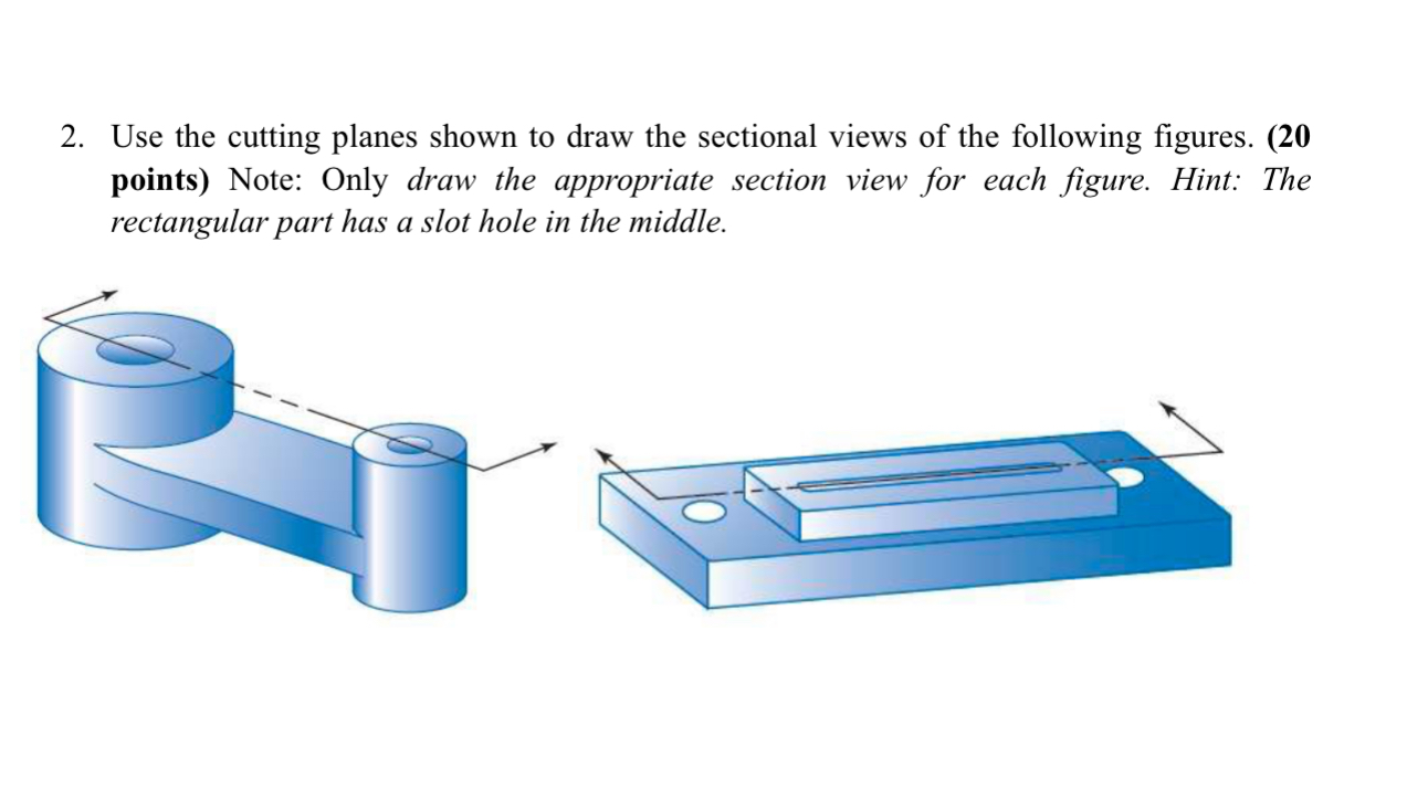 Solved Use the cutting planes shown to draw the sectional | Chegg.com