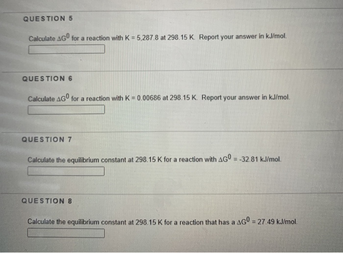 Solved Question 5 Calculate Agº For A Reaction With K