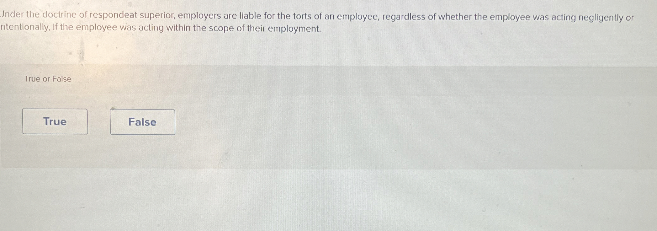 Solved Jnder the doctrine of respondeat superior, employers | Chegg.com
