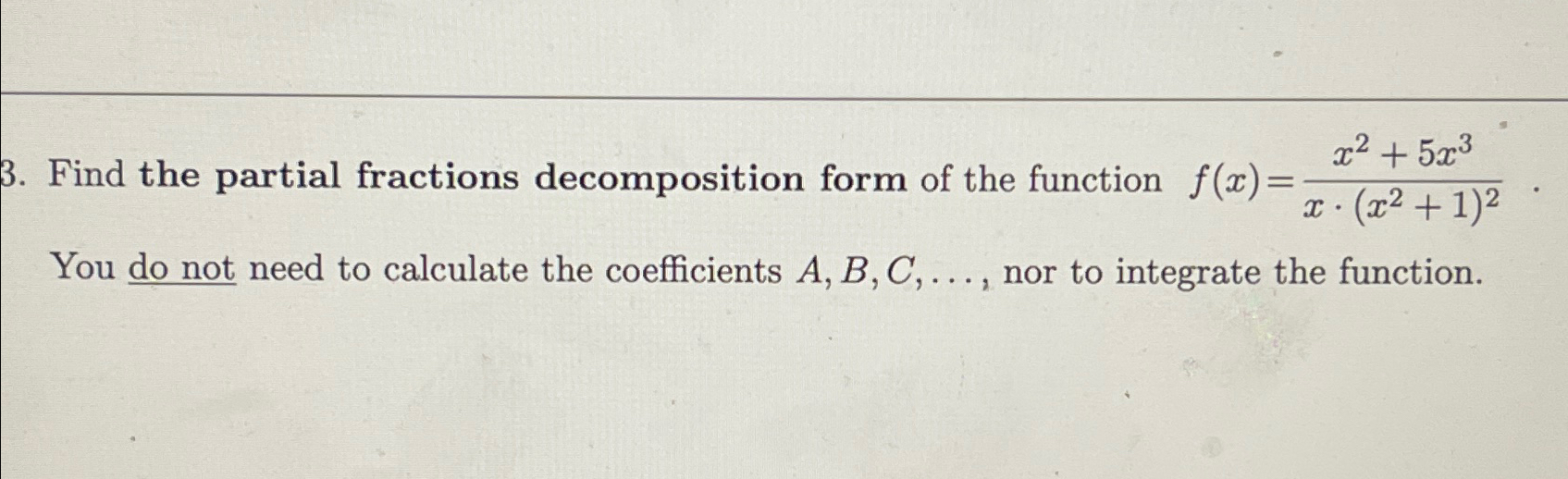 Solved Find the partial fractions decomposition form of the | Chegg.com