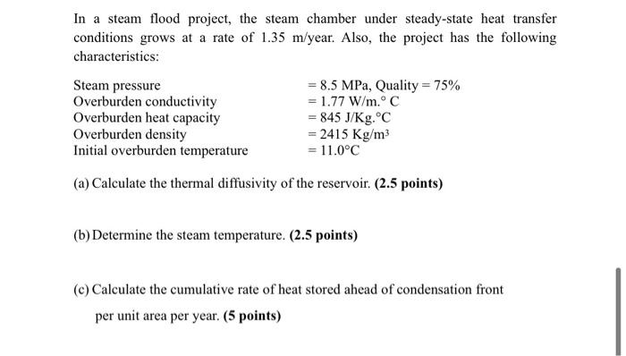 Solved In a steam flood project, the steam chamber under | Chegg.com