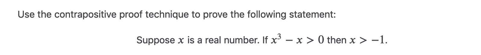 Solved Use the contrapositive proof technique to prove the | Chegg.com