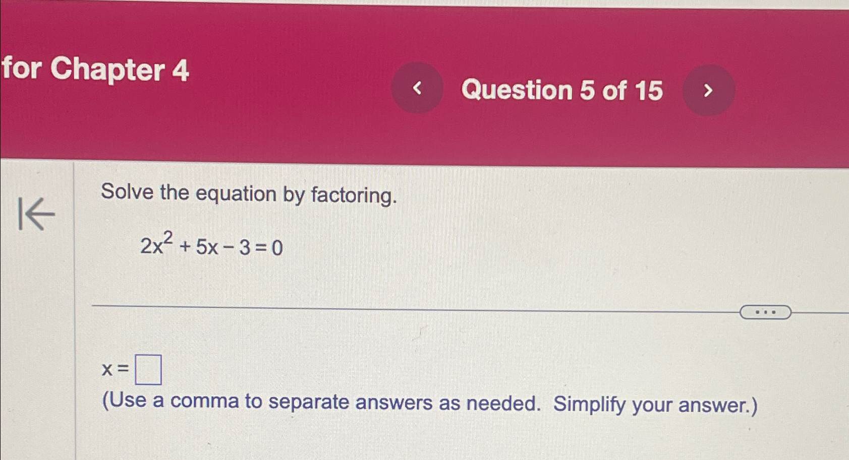 Solved for Chapter 4Question 5 ﻿of 15Solve the equation by | Chegg.com