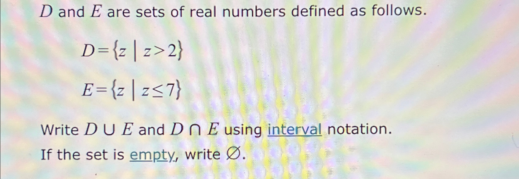 Solved D ﻿and E ﻿are sets of real numbers defined as | Chegg.com