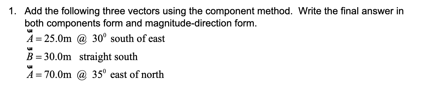 Solved Add the following three vectors using the component | Chegg.com