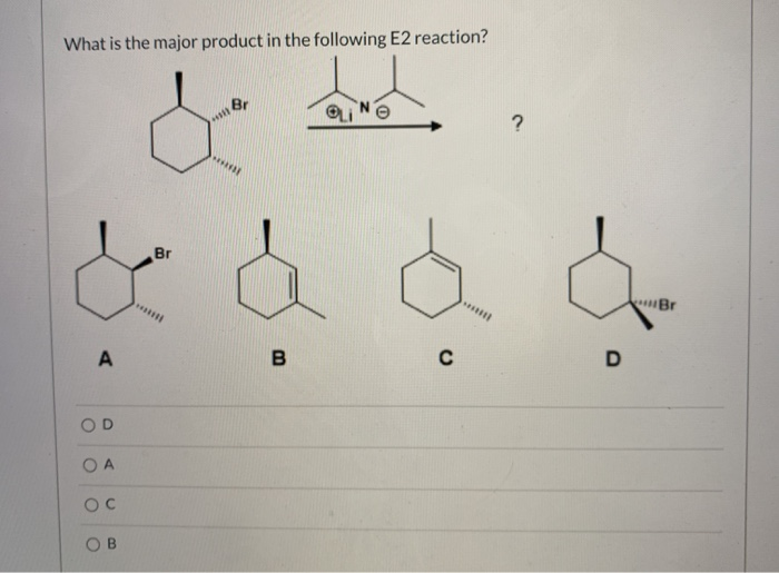 Solved What is the major product in the following E2 | Chegg.com