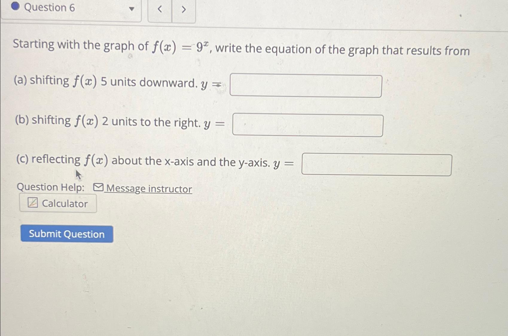 Solved Question 6Starting with the graph of f(x)=9x, ﻿write | Chegg.com