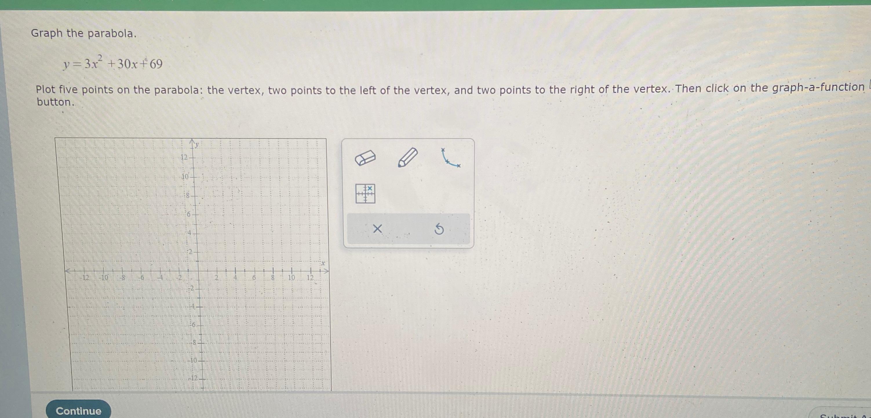Solved Graph the parabola.y=3x2+30x+69Plot five points on | Chegg.com