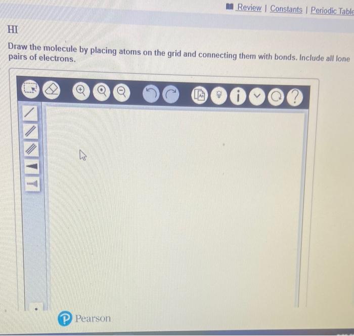 Solved Draw the molecule by placing atoms on the grid and | Chegg.com