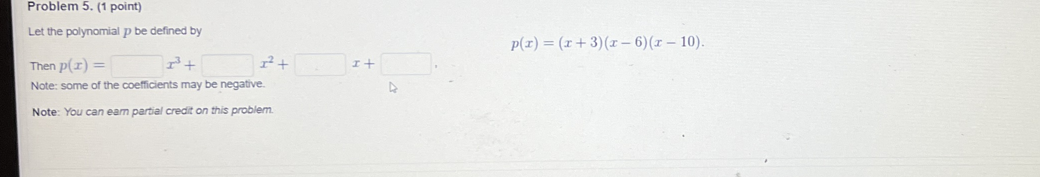Solved Problem 5. (1 ﻿point)Let the polynomial p ﻿be defined | Chegg.com