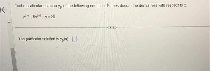Solved Find a particular solution yp of the following | Chegg.com